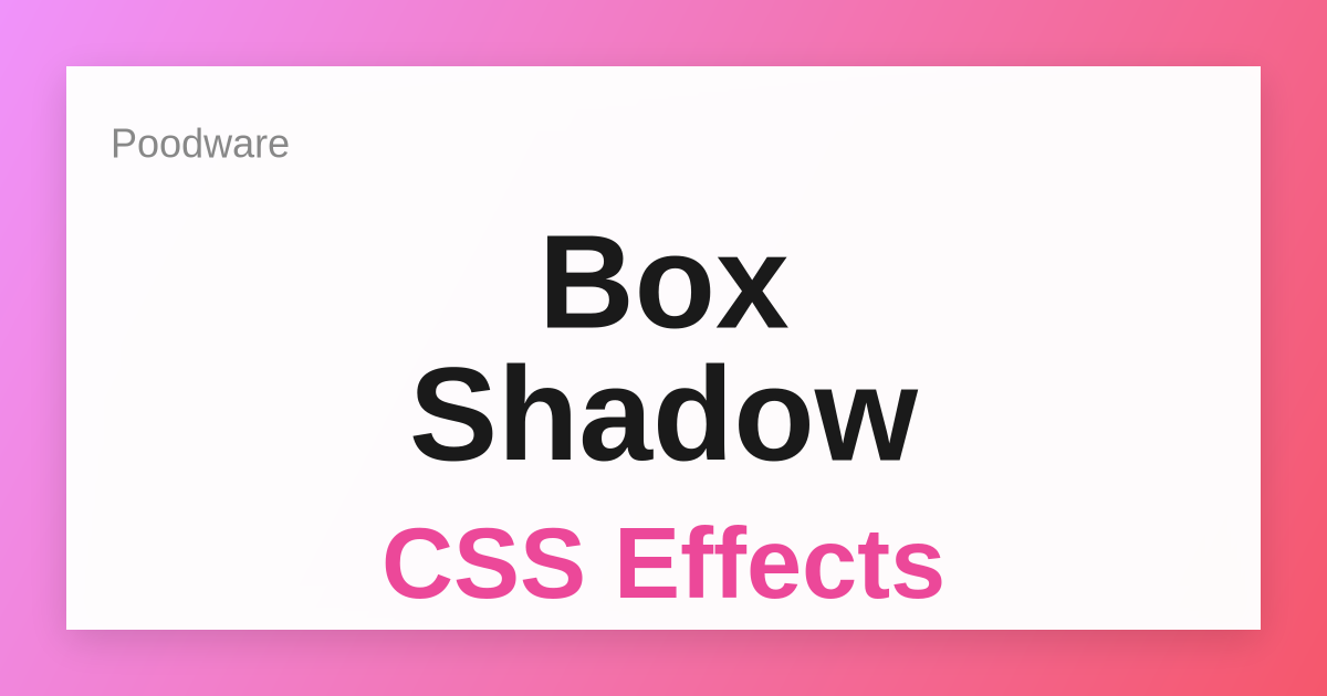 Box Shadow Generator | Poodware